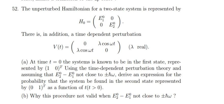 Solved 52. The unperturbed Hamiltonian for a two-state | Chegg.com
