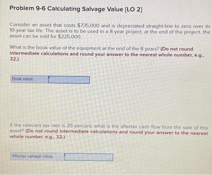 Solved Problem 9-6 Calculating Salvage Value [LO 2] Consider | Chegg.com
