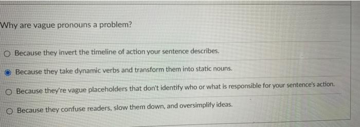 Solved Why are vague pronouns a problem? O Because they | Chegg.com