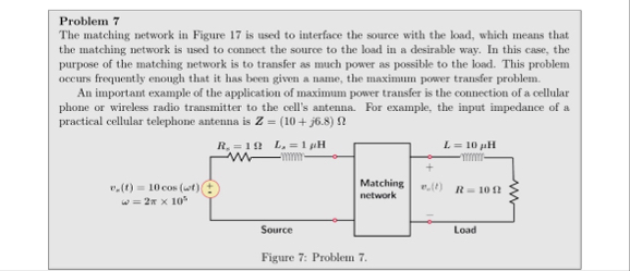 Solved Problem 7The matching network in Figure 17 ﻿is used | Chegg.com