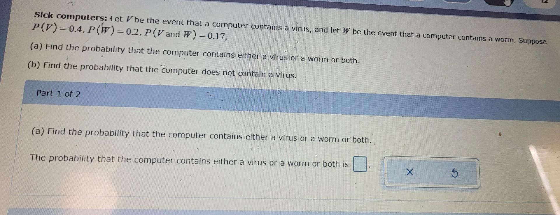 Solved Sick computers: Let V be the event that a computer | Chegg.com