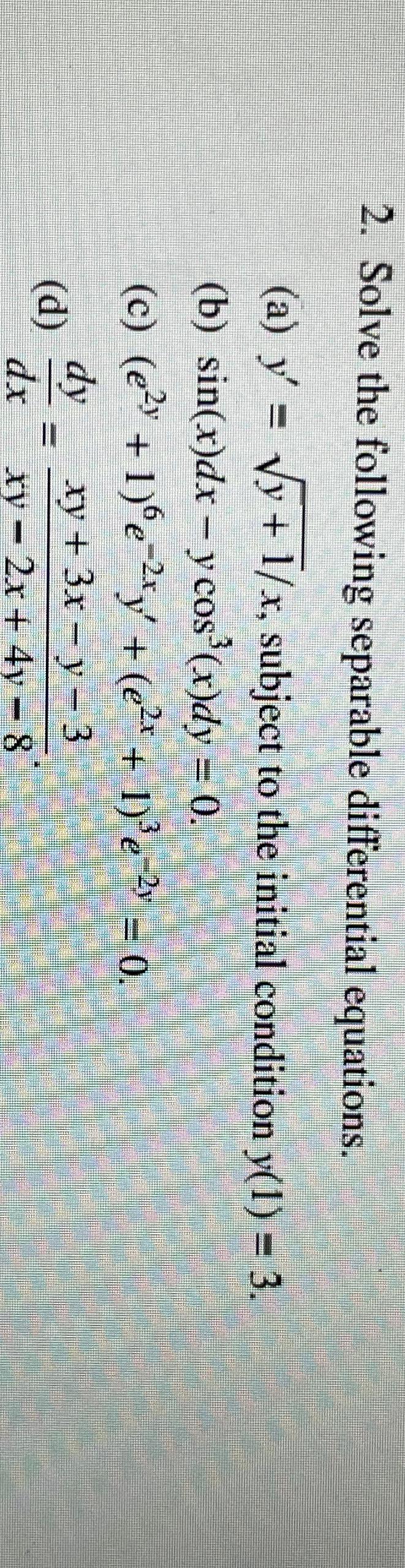 Solved Solve the following separable differential | Chegg.com