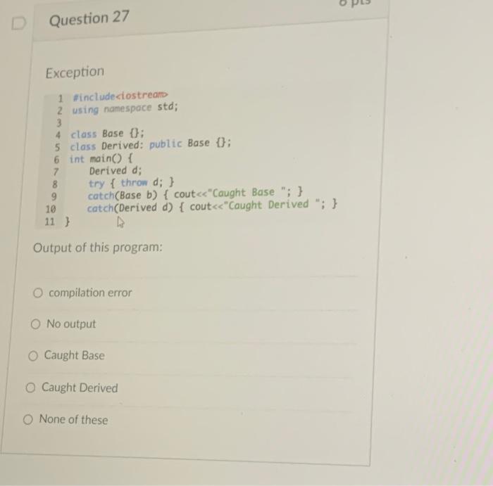 Solved Question 27 Exception 1 #include | Chegg.com