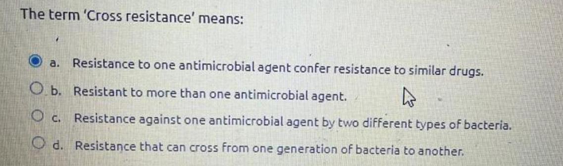 Solved The term 'Cross resistance' means:a. ﻿Resistance to | Chegg.com