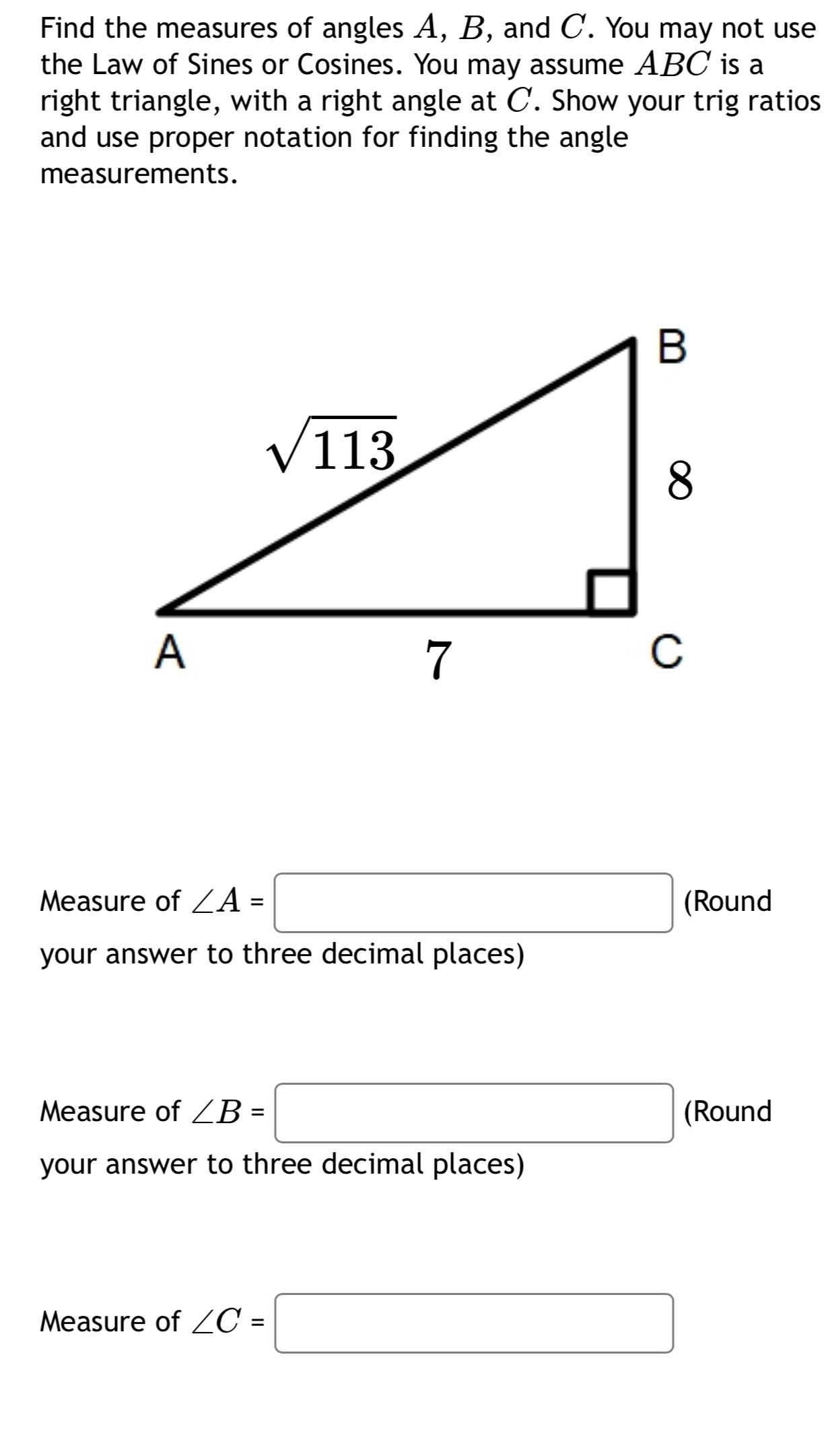 Solved Find the measures of angles A,B, ﻿and C. ﻿You may not | Chegg.com