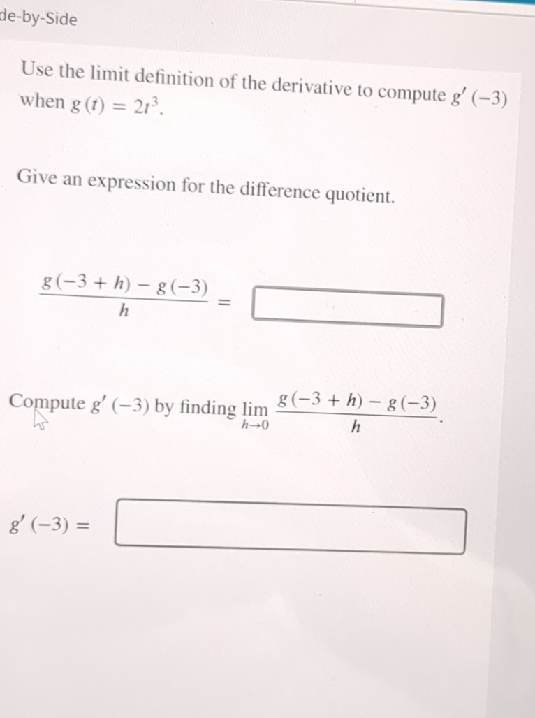 Solved de-by-SideUse the limit definition of the derivative | Chegg.com