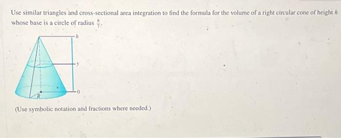 Solved Use similar triangles and cross sectional area | Chegg.com