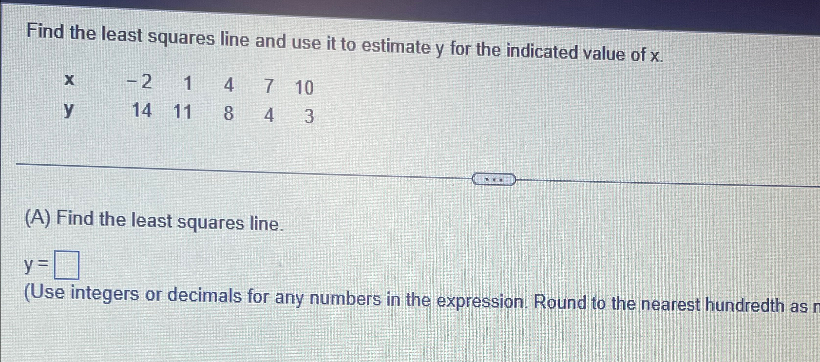 Solved Find the least squares line and use it to estimate y | Chegg.com