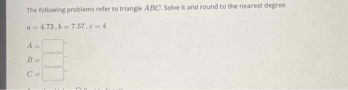 Solved The following problems refer to triangle ABC. Solve | Chegg.com
