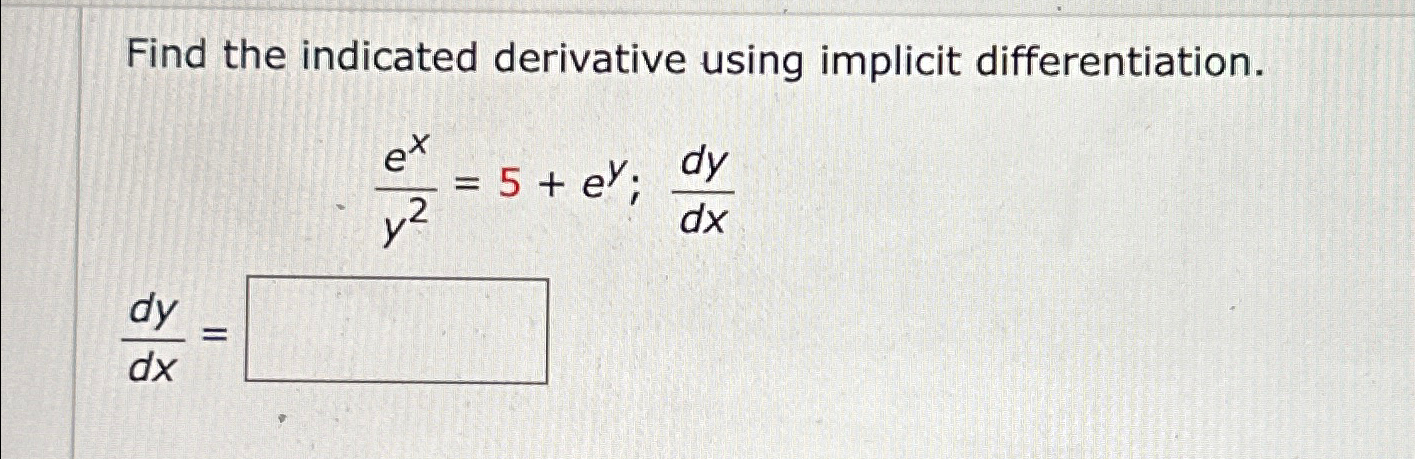 Solved Find the indicated derivative using implicit | Chegg.com