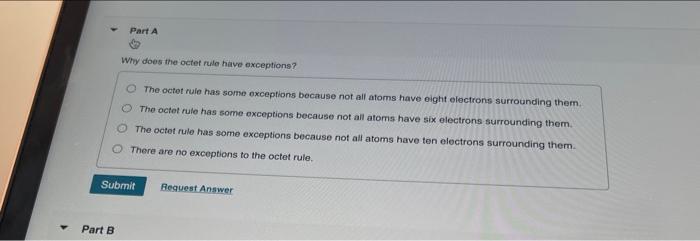 Solved Part A Why does the octet rule have exceptions? The | Chegg.com