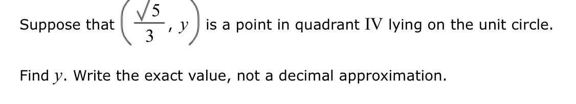Solved Suppose that (523,y) ﻿is a point in quadrant IV lying | Chegg.com