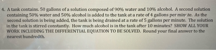 Solved 4. A tank contains. 50 gallons of a solution composed | Chegg.com