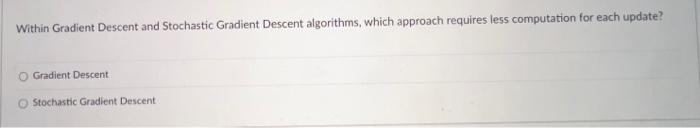 Solved Within Gradient Descent and Stochastic Gradient | Chegg.com