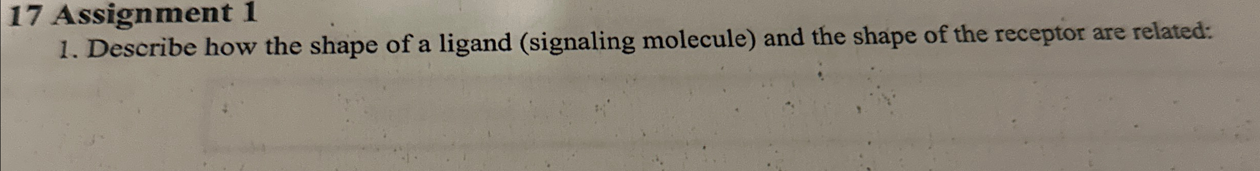 Solved 17 ﻿Assignment 1Describe how the shape of a ligand | Chegg.com