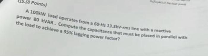 Solved A 100kW load operates from a 60−Hz13.3kV−rm line with | Chegg.com