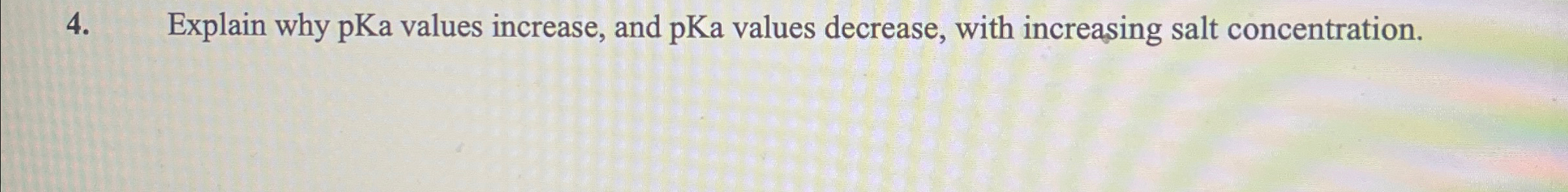 Solved Explain why pKa values increase, and pKa values | Chegg.com