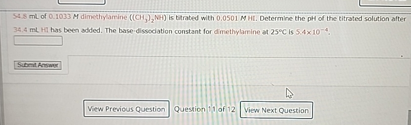 Solved 54.8mL ﻿of 0.1033M ﻿dimethylamine ((CH3)2NH) ﻿is | Chegg.com