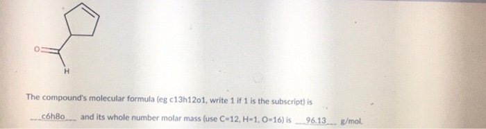 Solved O The compound's molecular formula (eg c13h1201, | Chegg.com