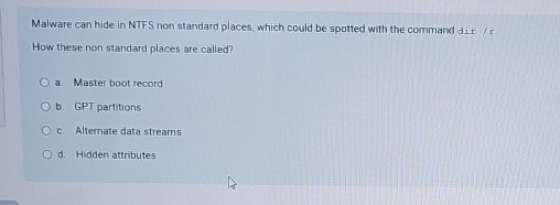 Solved Malware can hide in NTFS non standard places, which | Chegg.com