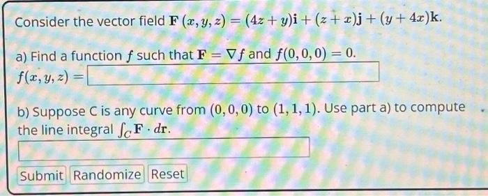 Solved Consider the vector field F (x, y, z) = (4z + y)i + | Chegg.com
