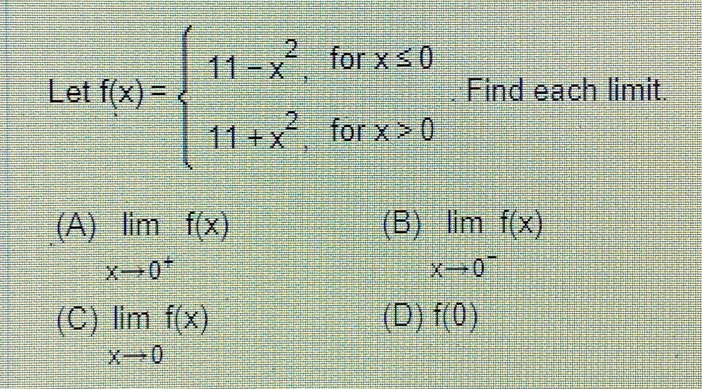 Solved Let f(x)={11-x2, for x≤011+x2, for x>0. ﻿Find each | Chegg.com