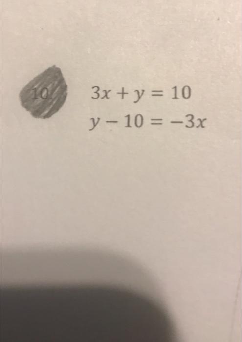 Solved 3x+y=10y−10=−3x | Chegg.com