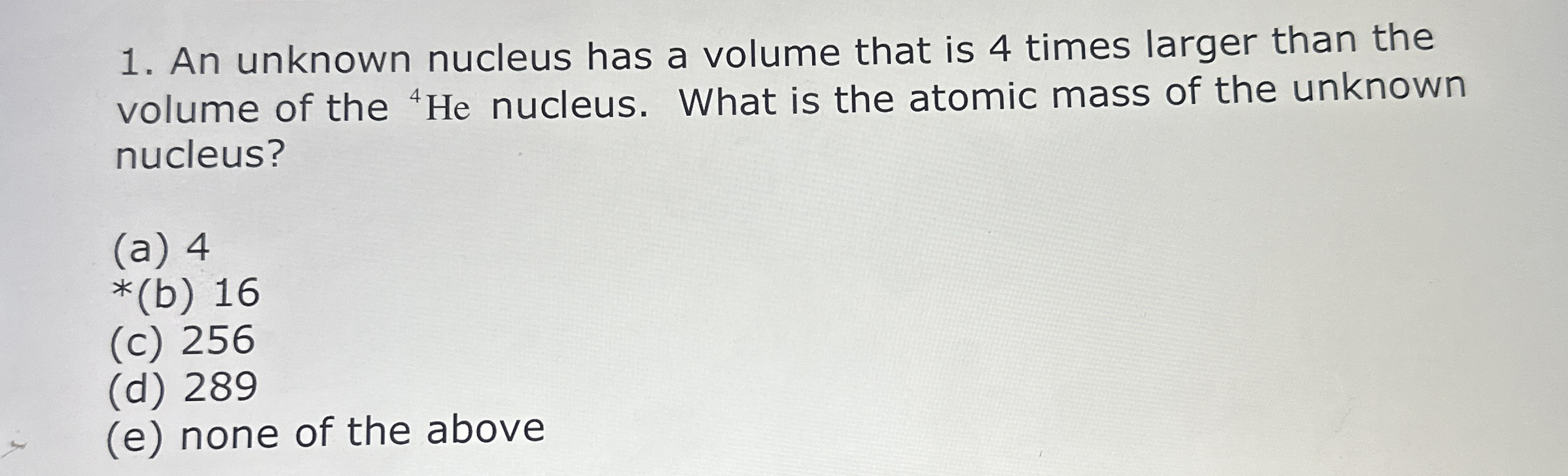 Solved An unknown nucleus has a volume that is 4 ﻿times | Chegg.com