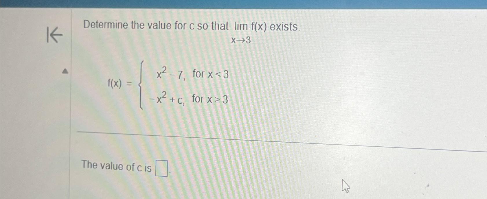 Solved Determine the value for c ﻿so that limx→3f(x) | Chegg.com