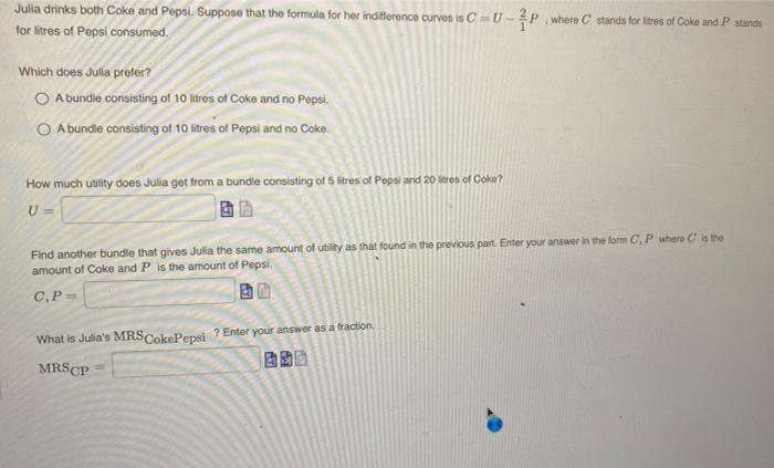 Solved Julia drinks both Coke and Pepsi. Suppose that the | Chegg.com