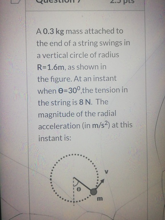 Solved A 0.3 kg mass attached to the end of a string swings | Chegg.com