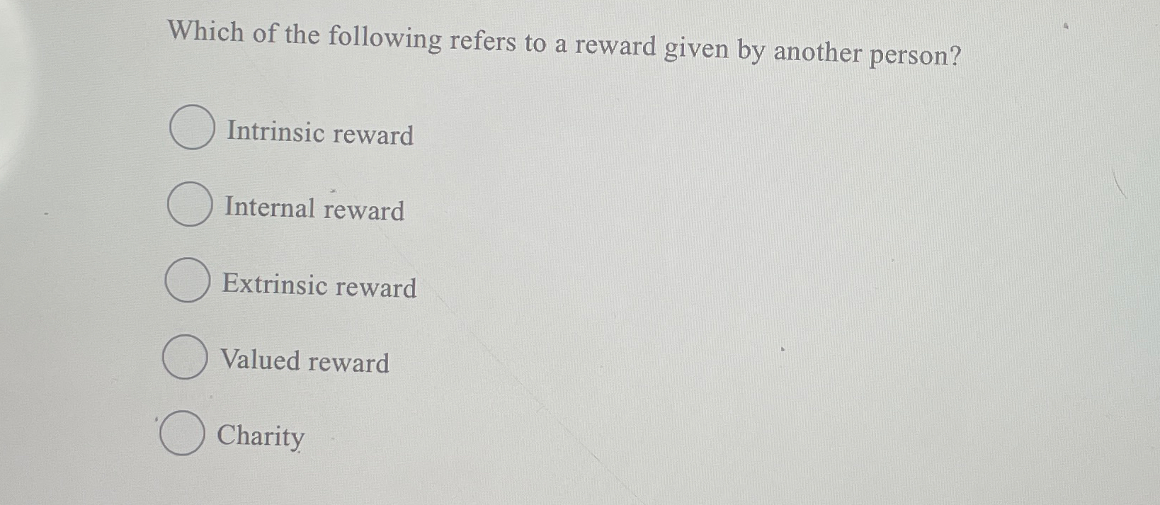 Solved Which of the following refers to a reward given by | Chegg.com