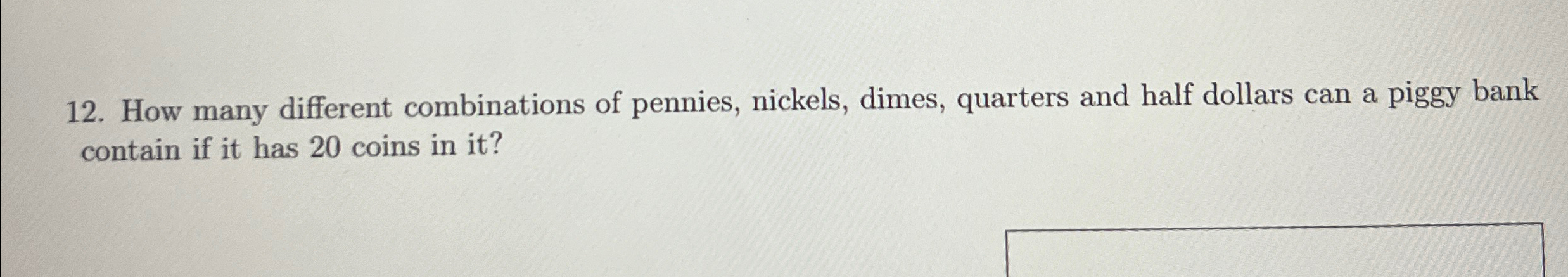 Solved How many different combinations of pennies, nickels, | Chegg.com