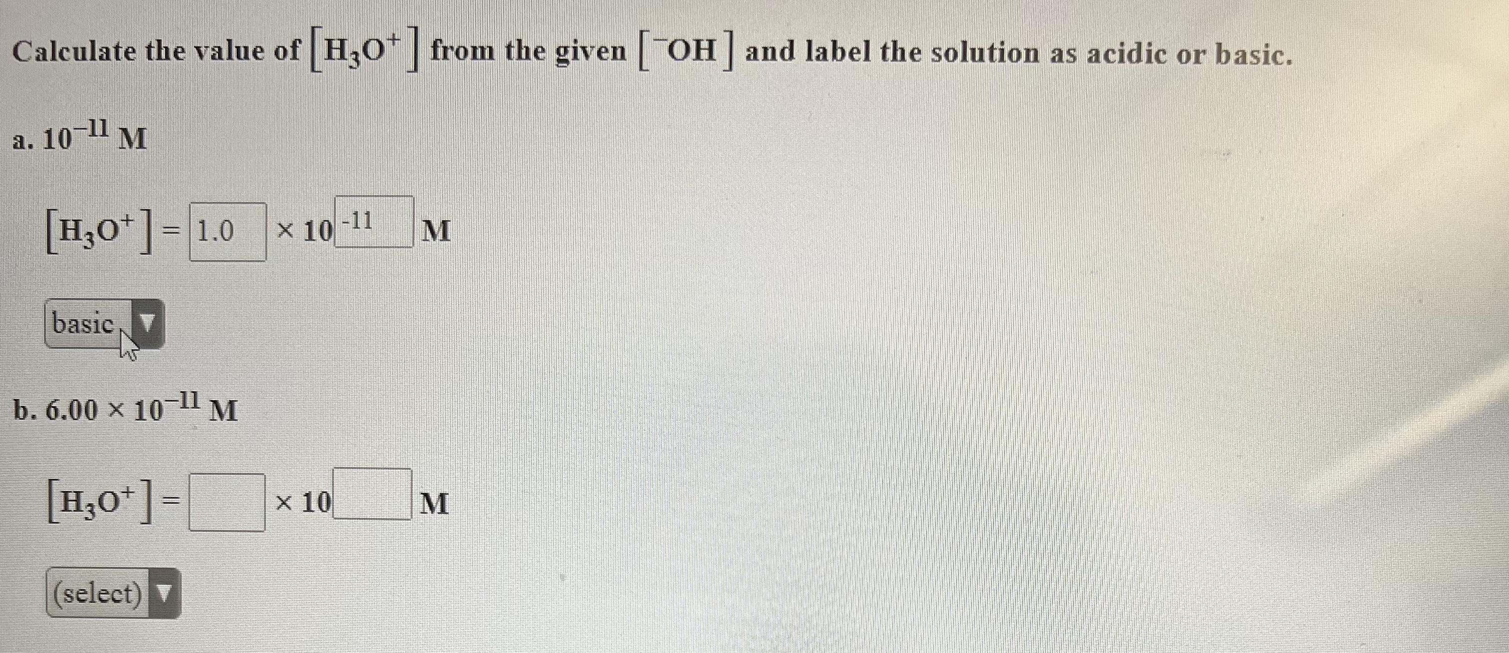 Solved Calculate the value of H3O+from the given ?-OH ﻿and | Chegg.com