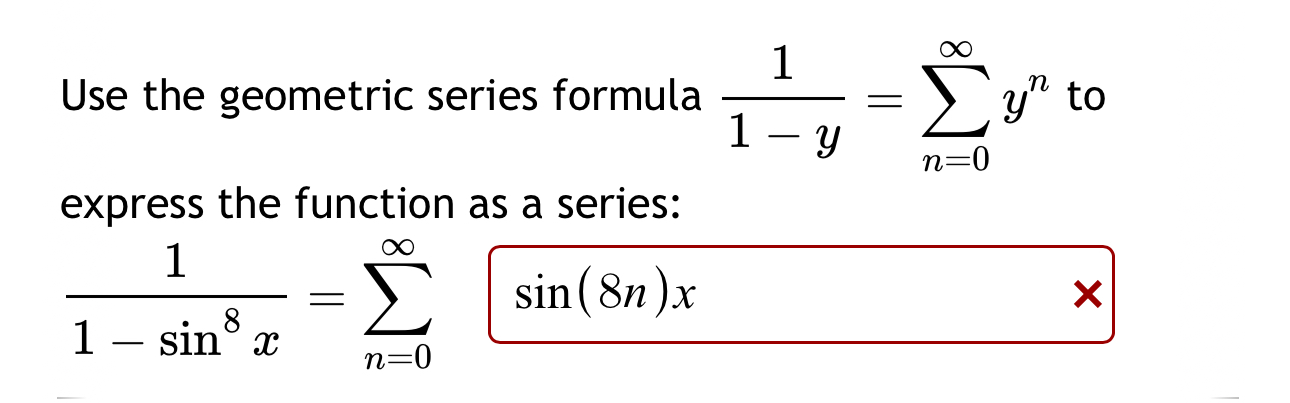 Solved Use the geometric series formula 11-y=∑n=0∞yn ﻿to | Chegg.com