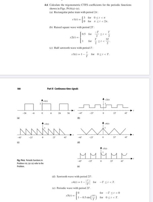 Solved 4.6 Calculate the trigonometric CTFS coefficients for | Chegg.com