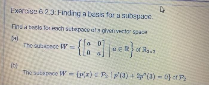 Solved Exercise 6.2.3: Finding a basis for a subspace. Find | Chegg.com