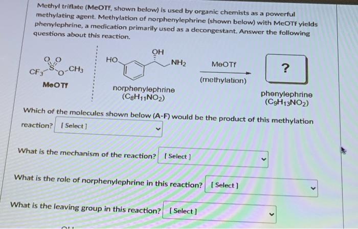 Methyl triflate (MeOTF, shown below) is used by | Chegg.com