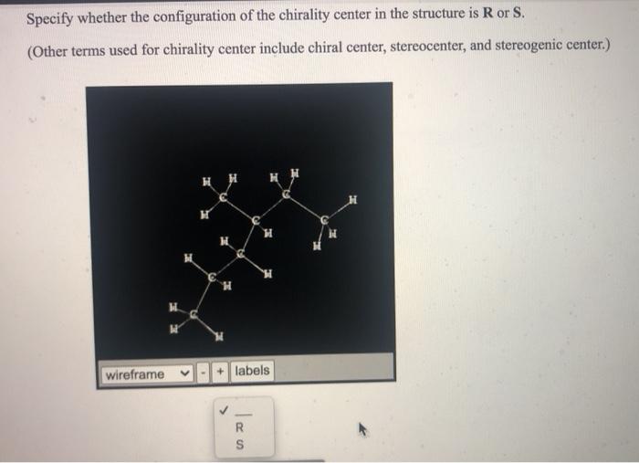 Solved Specify whether the configuration of the chirality | Chegg.com
