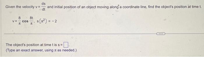 Solved Given the velocity v=dtds and initial position of an | Chegg.com