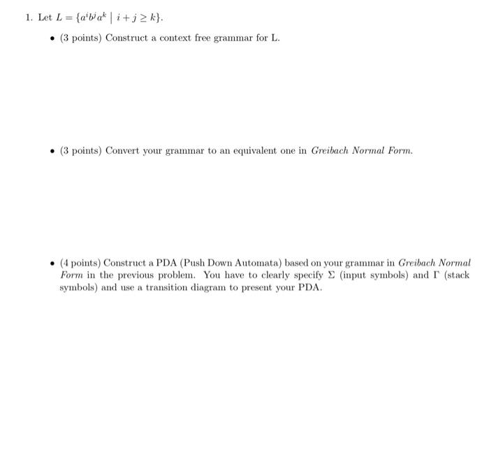 Solved et L={aibjak∣i+j≥k}. - (3 points) Construct a context | Chegg.com