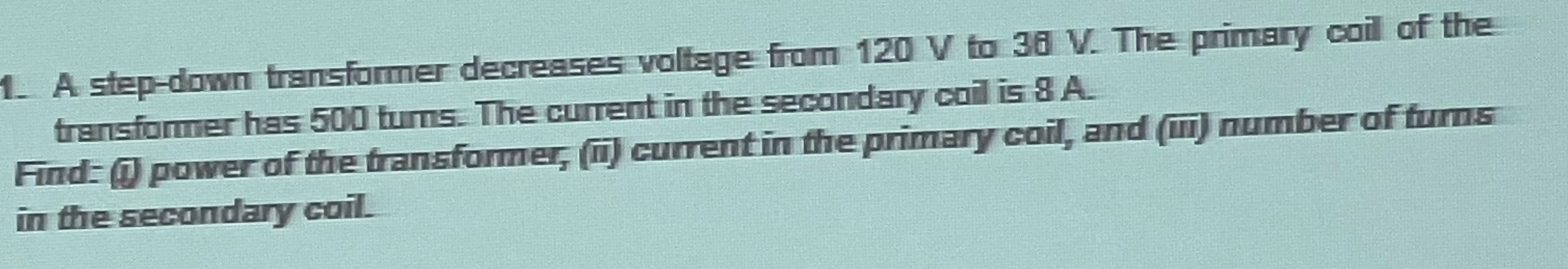 Solved A step-down transformer decreases voltage from 120V | Chegg.com