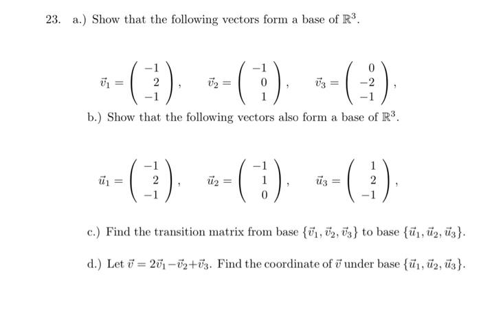 Solved 23. a.) Show that the following vectors form a base | Chegg.com