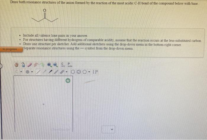 Solved Draw both resonance structures of the anion formed by | Chegg.com
