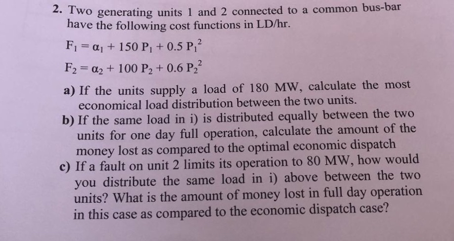 Solved Two generating units 1 ﻿and 2 ﻿connected to a common | Chegg.com