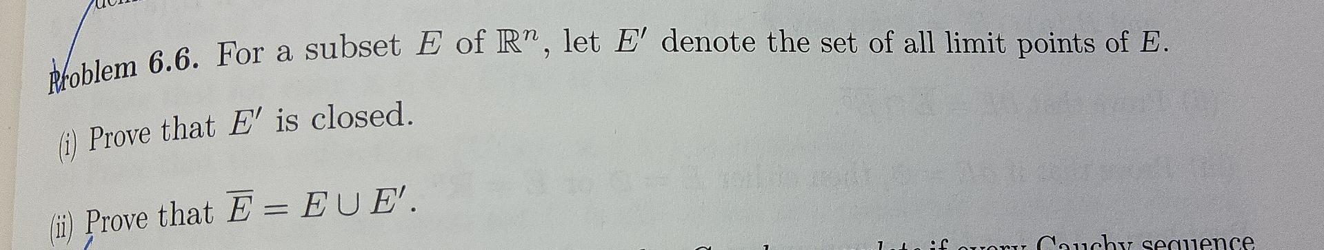 Solved phoblem 6.6. For a subset E of Rn, let E′ denote the | Chegg.com