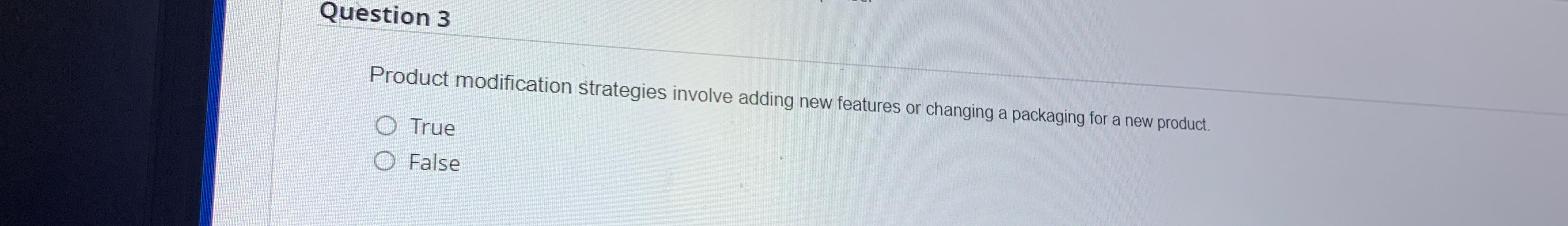 Solved Question 3Product modification strategies involve | Chegg.com