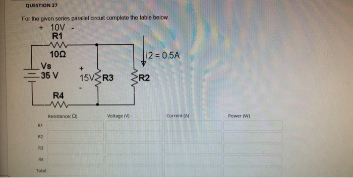 Solved QUESTION 27 For the given series parallel circuit | Chegg.com