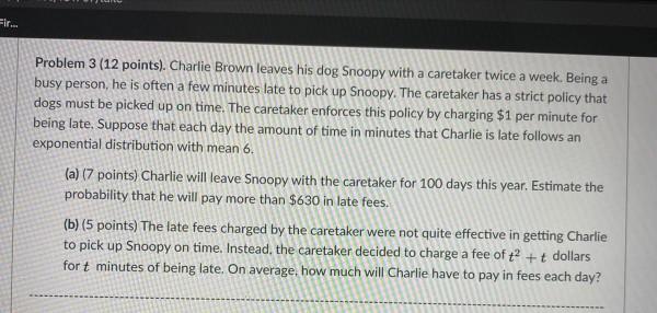 Solved Problem 3 (12 points). Charlie Brown leaves his dog | Chegg.com