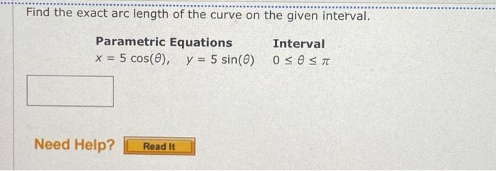 Solved Find the exact arc length of the curve on the given | Chegg.com